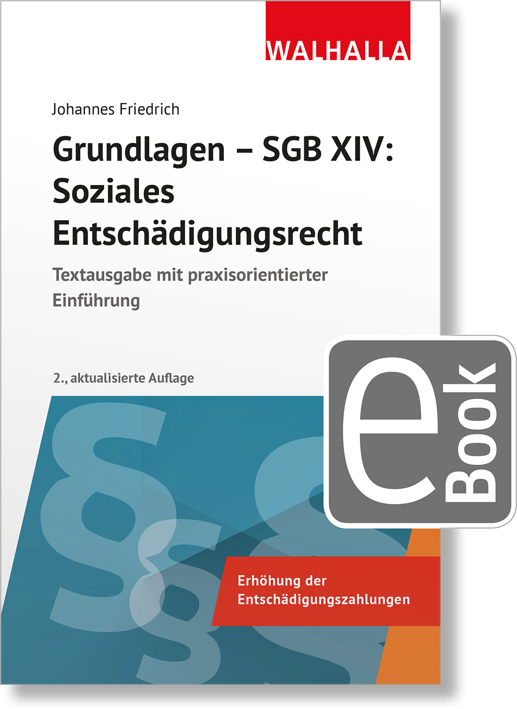 Grundlagen SGB XIV - Soziales Entschädigungsrecht | WALHALLA Fachverlag