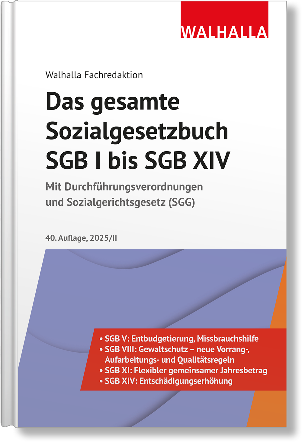 Das gesamte Sozialgesetzbuch SGB I bis SGB XIV | WALHALLA Fachverlag